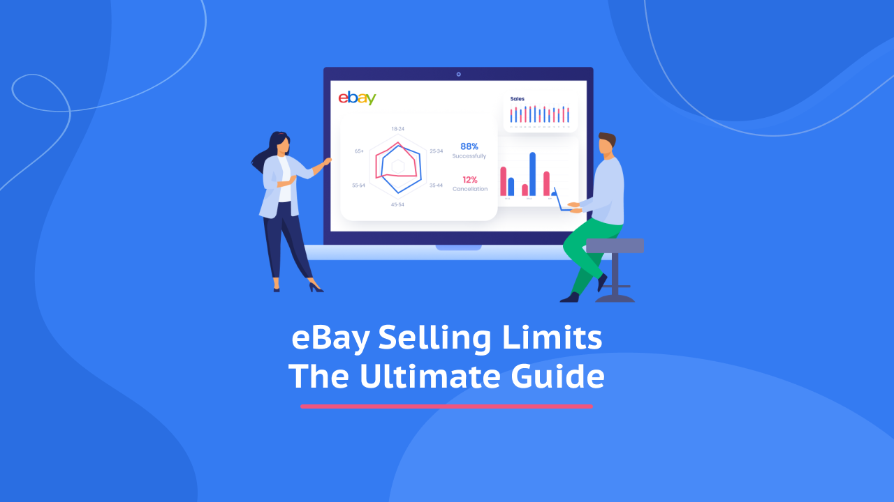 The Ultimate Guide to eBay Selling Limits | 3Dsellers